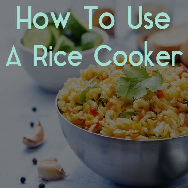 how to use a rice cooker | Rice Cookers 101