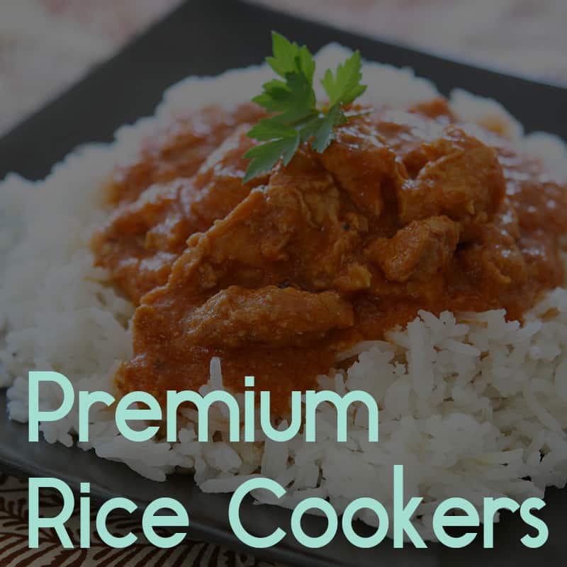premium rice cookers | Rice Cookers 101